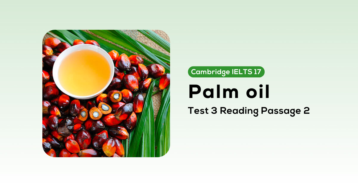 Giải Cam 17, Test 3, Reading Passage 2: Palm oil