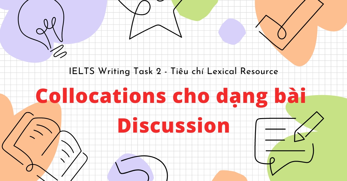 Collocations cải thiện tiêu chí Lexical Resource IELTS Writing Task 2 ...