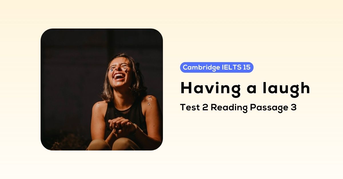 Having a laugh - IELTS Reading Answers (Cam 15 Test 2)