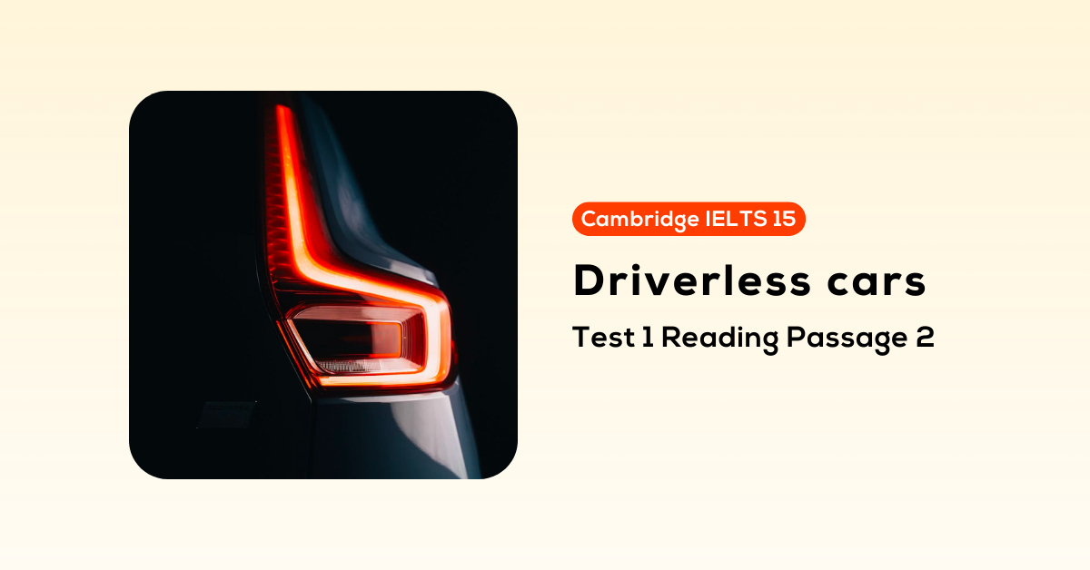 Driverless cars - IELTS Reading Answers (Cam 15 Test 1)