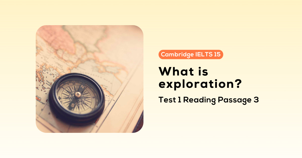 What is exploration? - IELTS Reading Answers (Cam 15 Test 1)