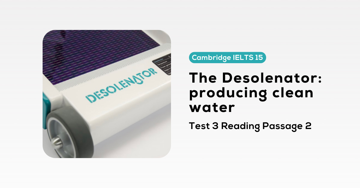 Giải Cam 15, Test 3, Reading Passage 2: The Desolenator: producing ...
