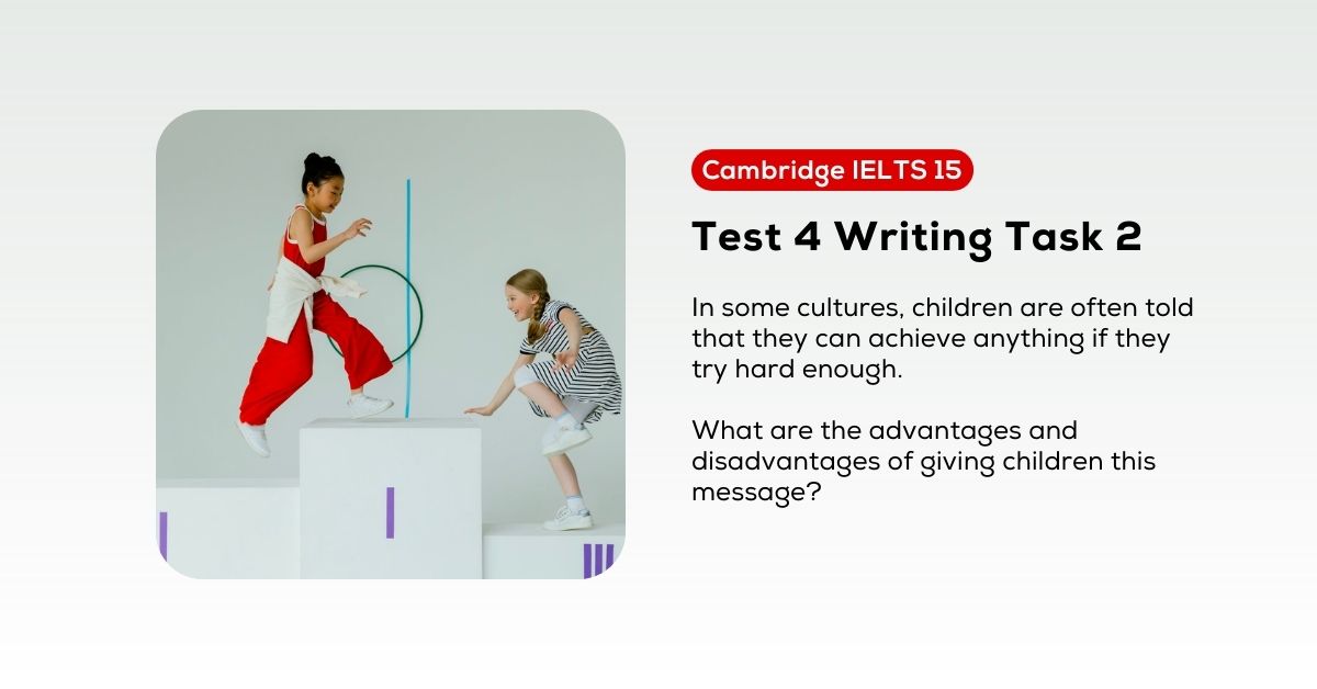 Cam 15, Test 4, Writing Task 2: Bài mẫu và từ vựng