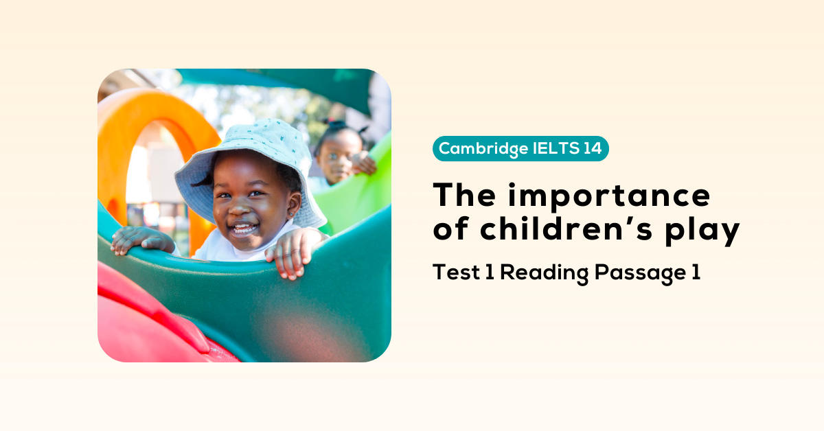 The importance of children’s play - IELTS Reading Answers (Cam 14 Test 1)