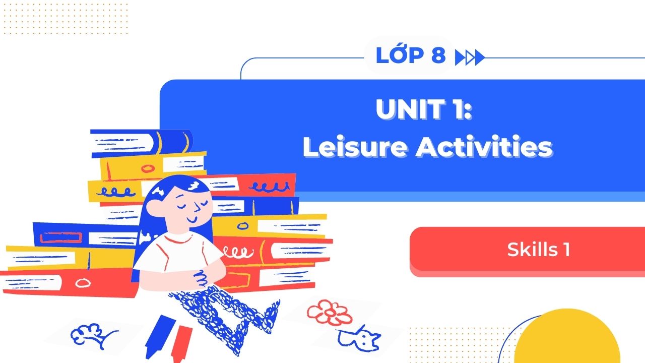 Tiếng Anh lớp 8 Unit 1: Skills 1 - trang 14 - Global Success