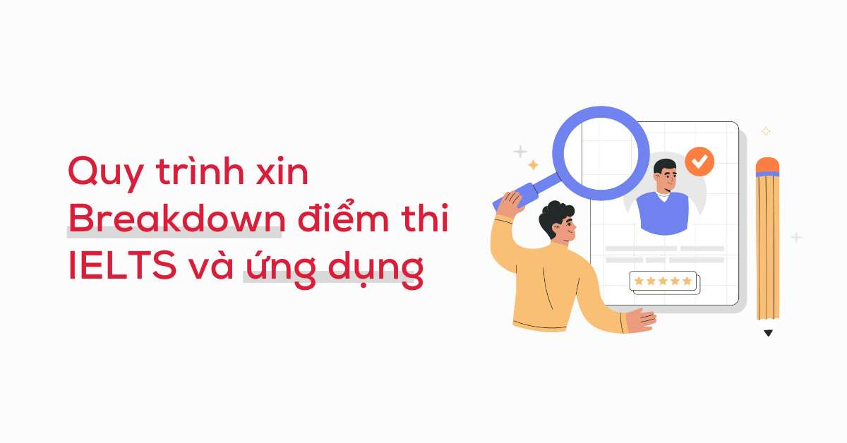 Cách xin breakdown điểm thi IELTS chi tiết nhất