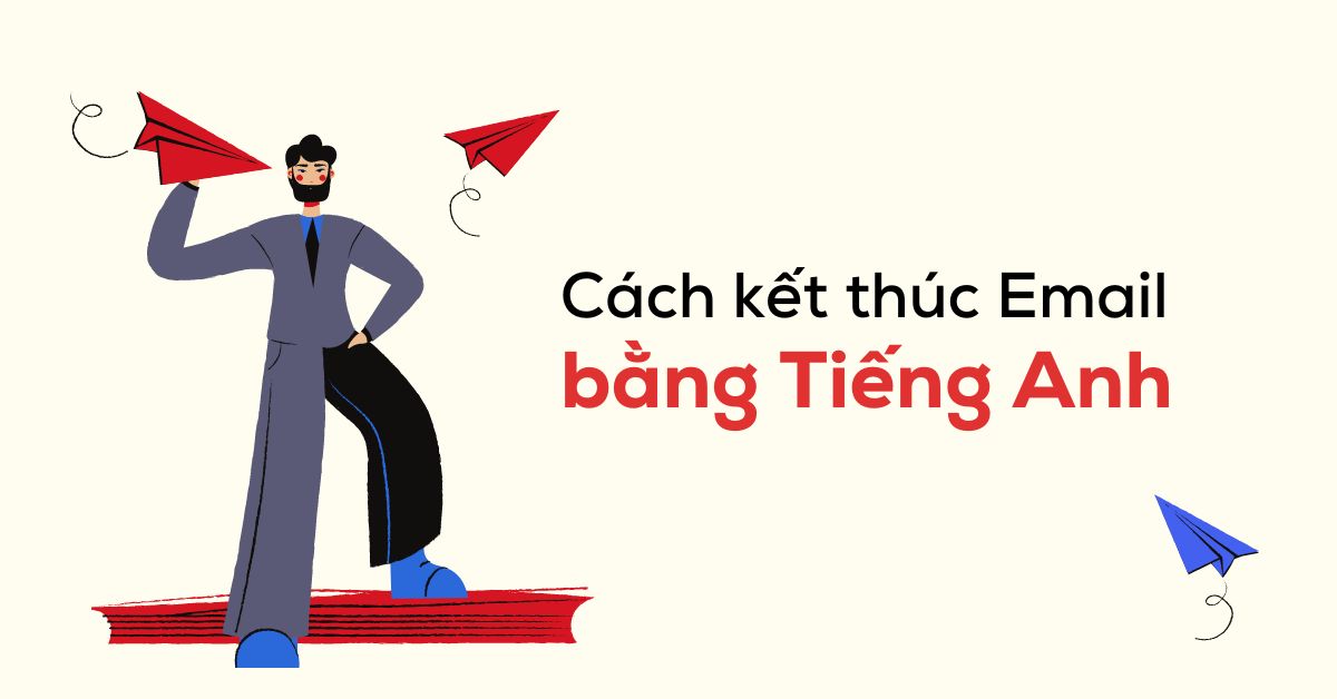 Cách kết thúc Email bằng tiếng Anh chuyên nghiệp - ZIM