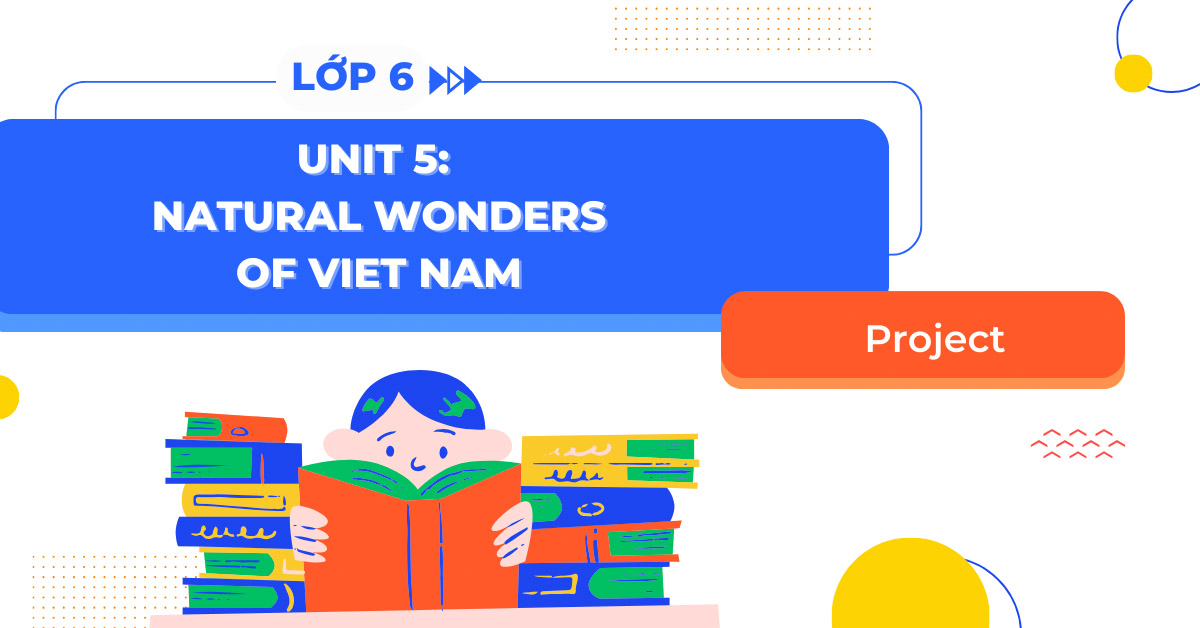 Tiếng Anh lớp 6 Unit 5: Project - trang 57 - tập 1 - Global Success