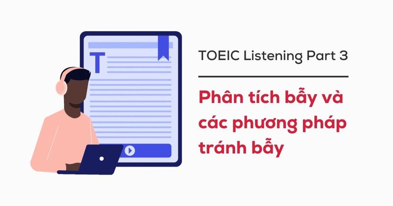 TOEIC Listening Part 3 - Cấu trúc & Chiến lược làm bài