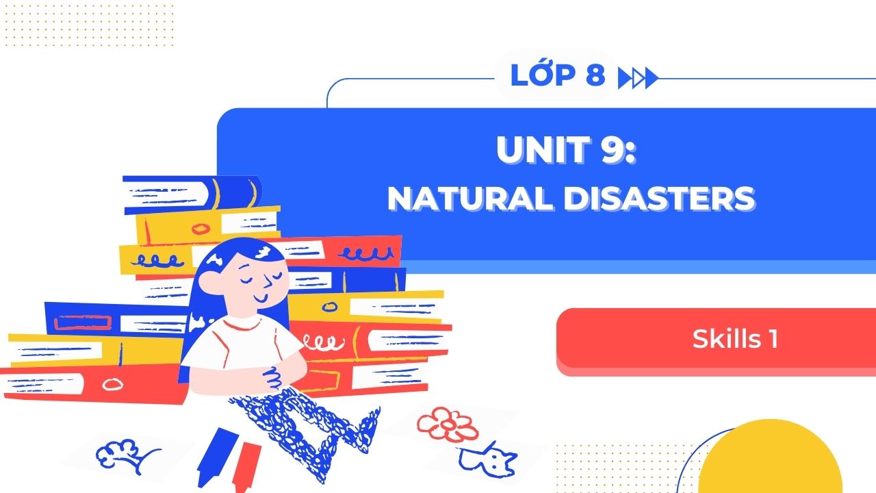 Tiếng Anh lớp 8 Unit 9: Skills 1 - Trang 97, 98 - Global Success