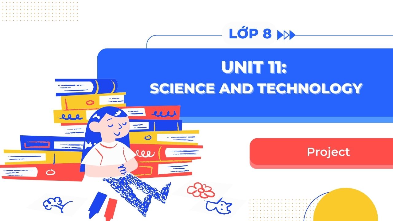 Tiếng Anh lớp 8 Unit 11: Project - Trang 123 - Global Success