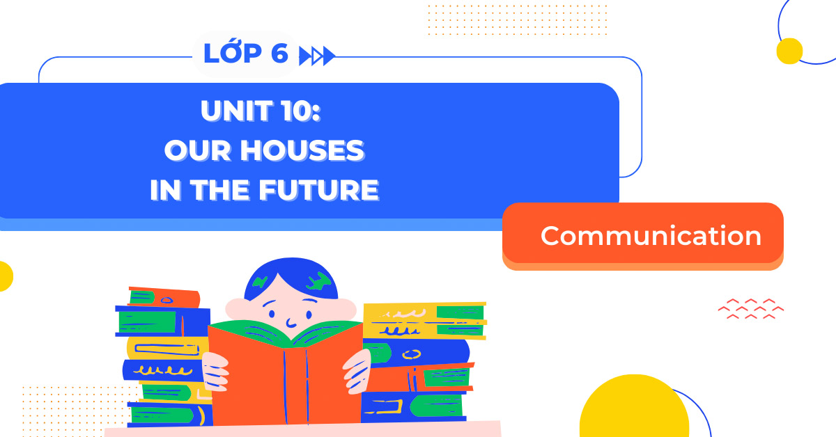 Tiếng Anh lớp 6 Unit 10: Communication - Trang 43 tập 2