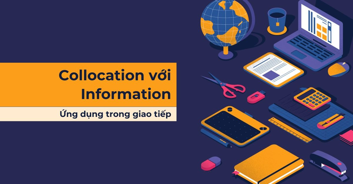 5 collocation với Information và cách ứng dụng trong giao tiếp