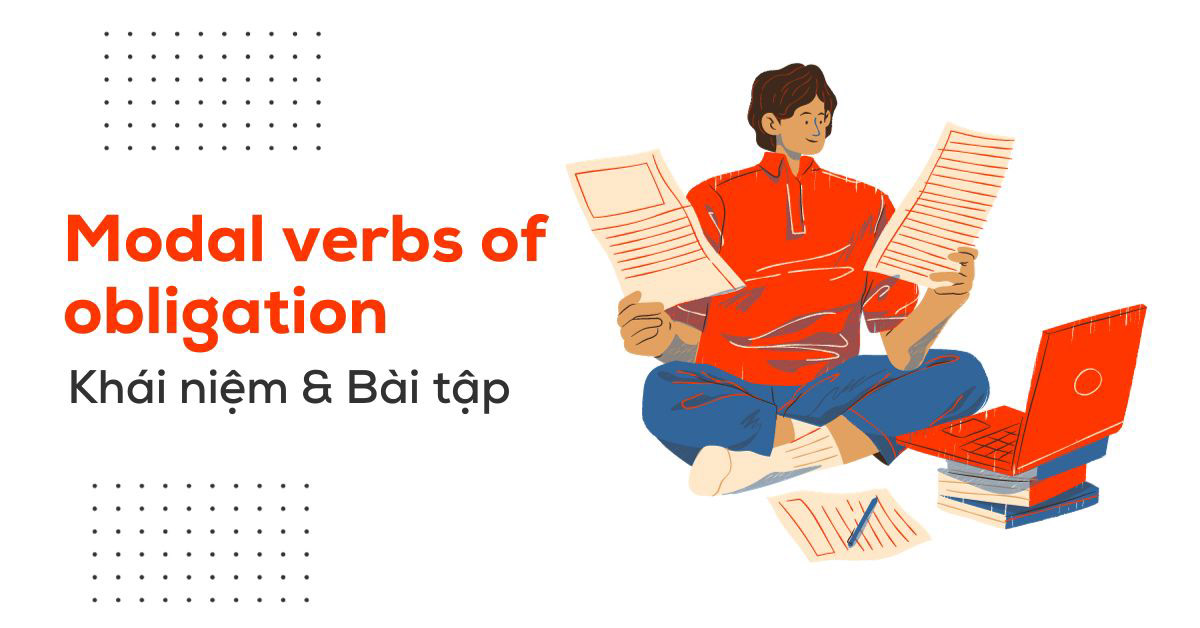 Động từ khuyết thiếu chỉ sự bắt buộc (modal verbs of obligation)