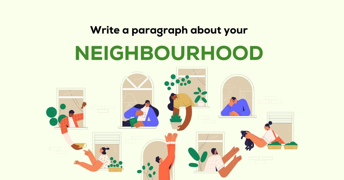 Bài mẫu Write a paragraph about your neighbourhood