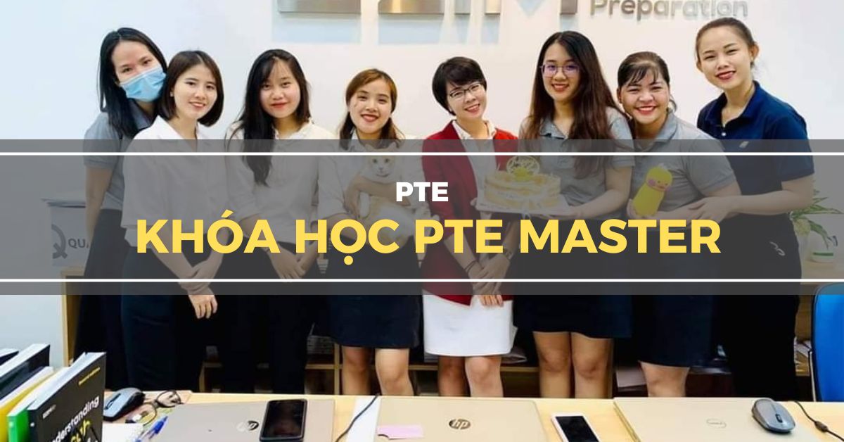 Khóa học PTE Master cam kết đầu ra từ 66 đến 76 điểm