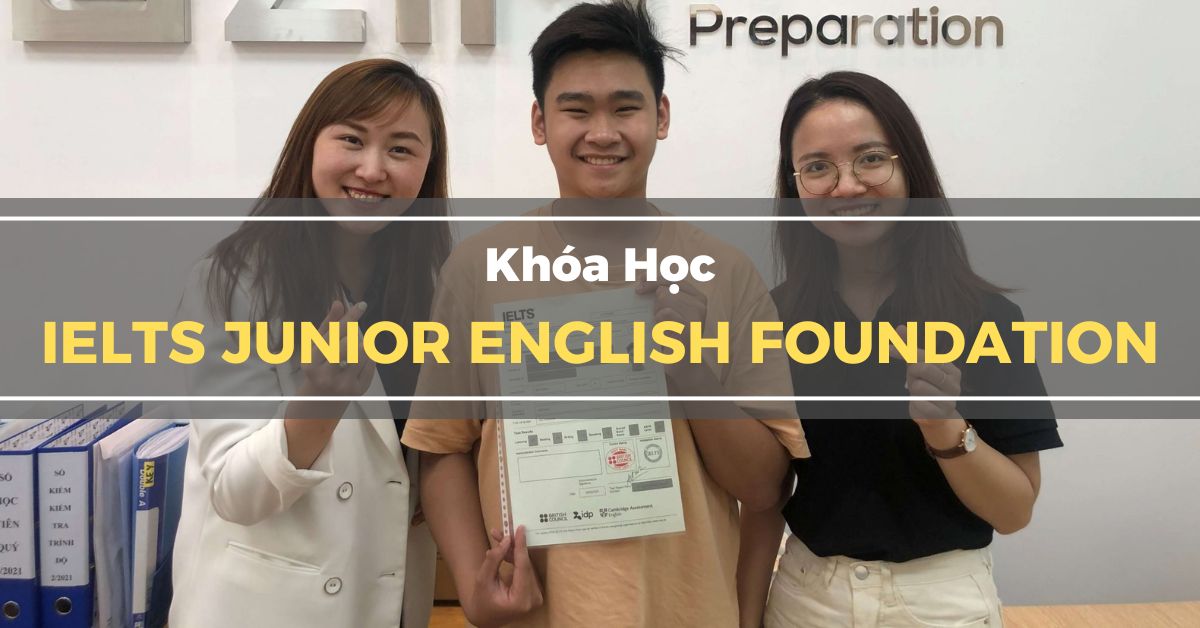 Khóa học IELTS Junior English Foundation - ZIM Academy