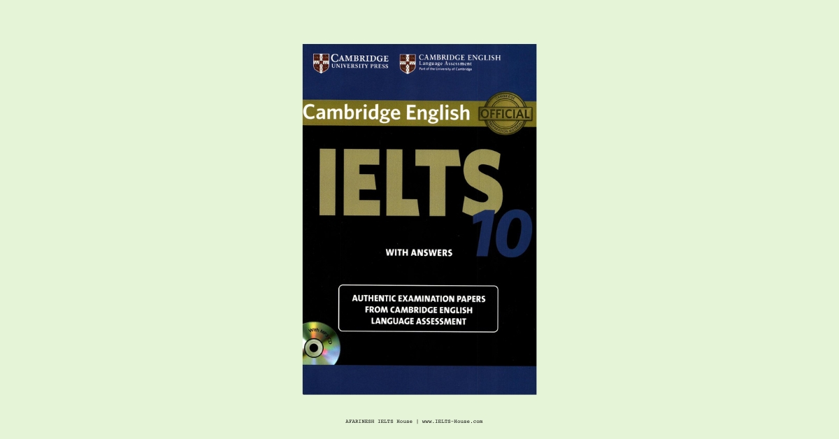 Review sách Cambridge IELTS 10 & cách sử dụng sách hiệu quả