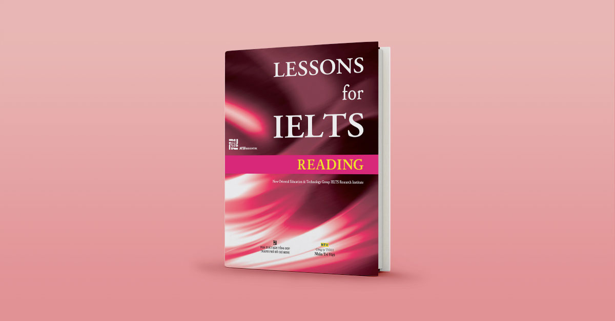 Review chi tiết nội dung sách Lesson for IELTS Reading