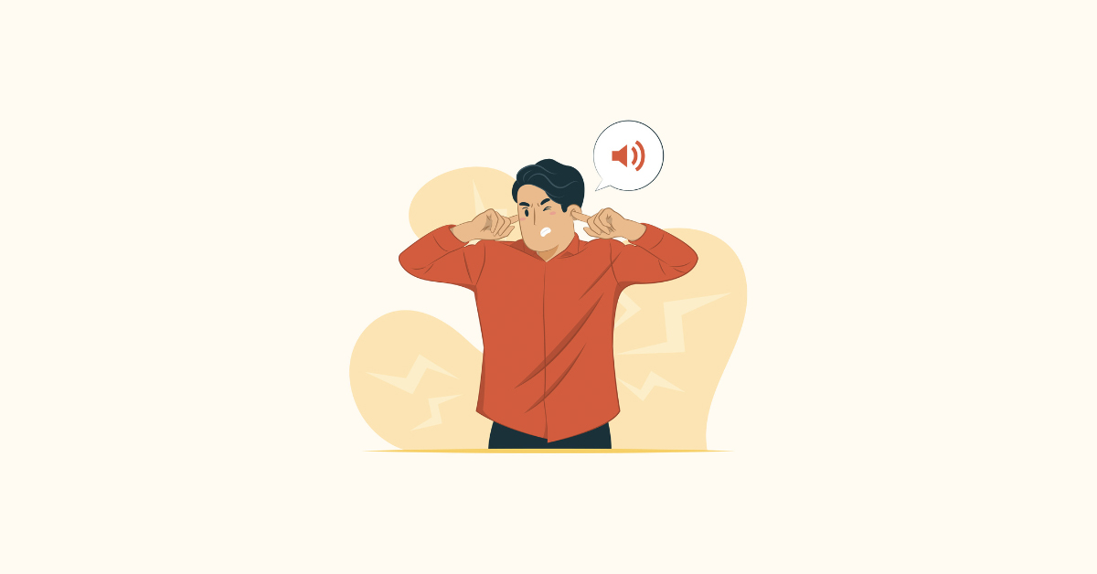 Describe an occasion when somebody or something was making a lot of noise