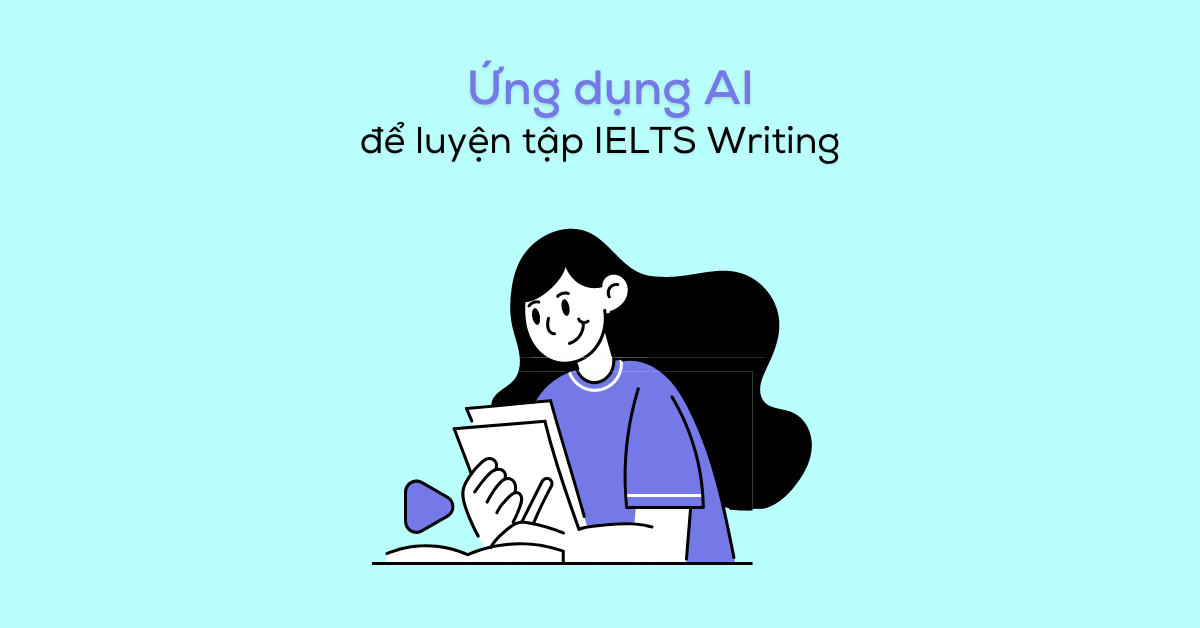 Cách sử dụng AI để hỗ trợ luyện tập IELTS Writing - ZIM Academy