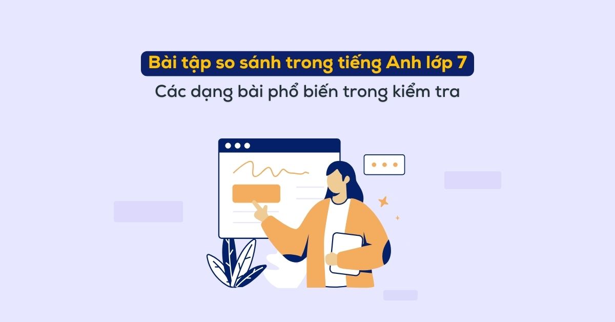 Bài tập so sánh tiếng Anh lớp 7 có đáp án