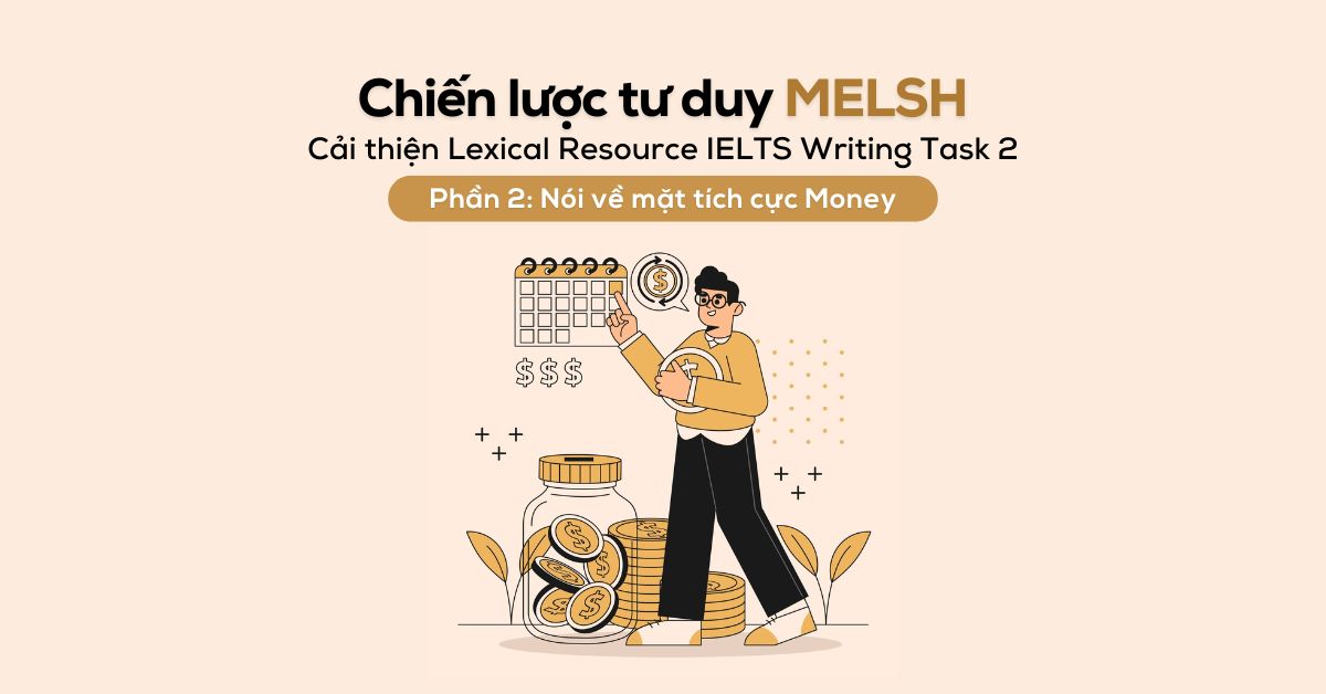 Cải thiện Lexical Resource Task 2 trong tư duy MELSH - Phần 2