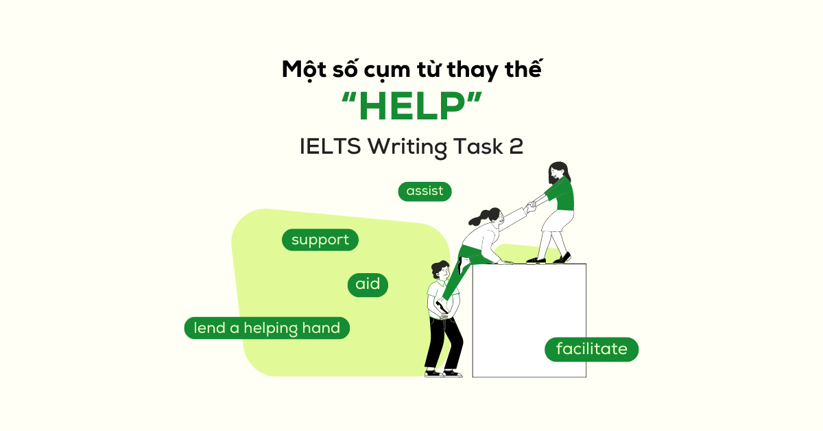 Các cụm từ thay thế cho “Help” trong IELTS Writing Task 2