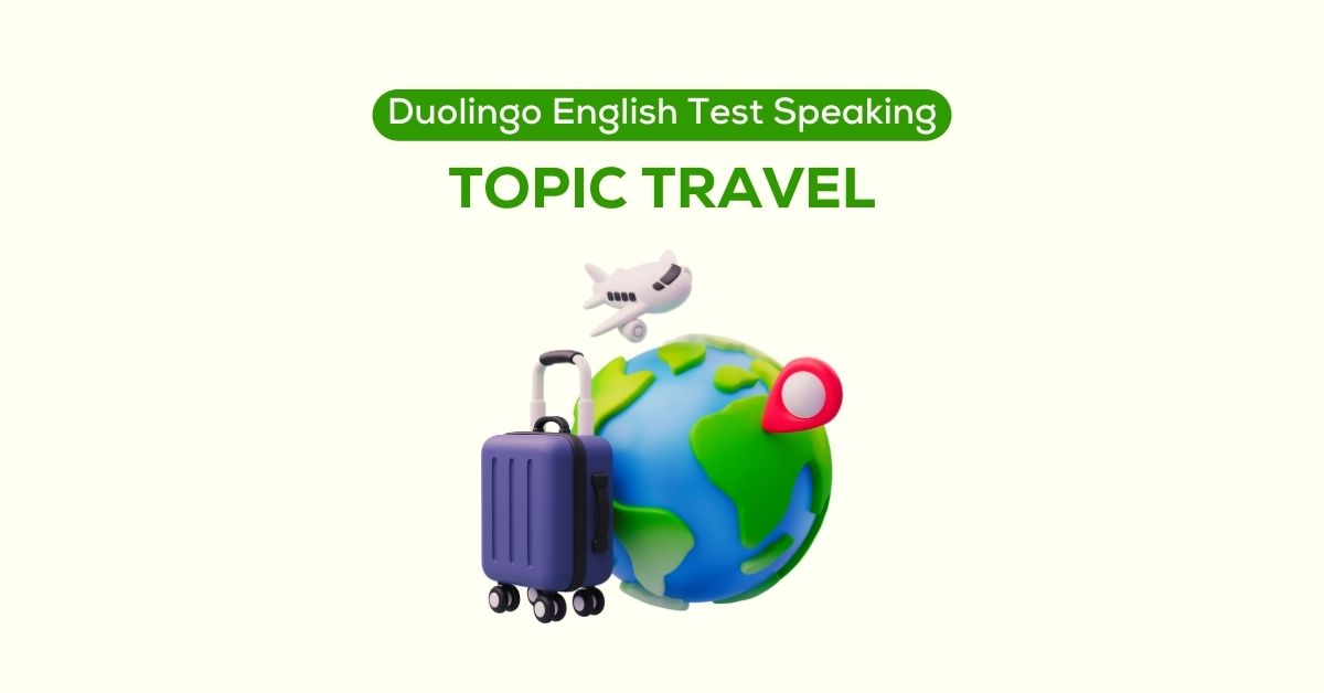 Duolingo English Test Speaking topic Travel