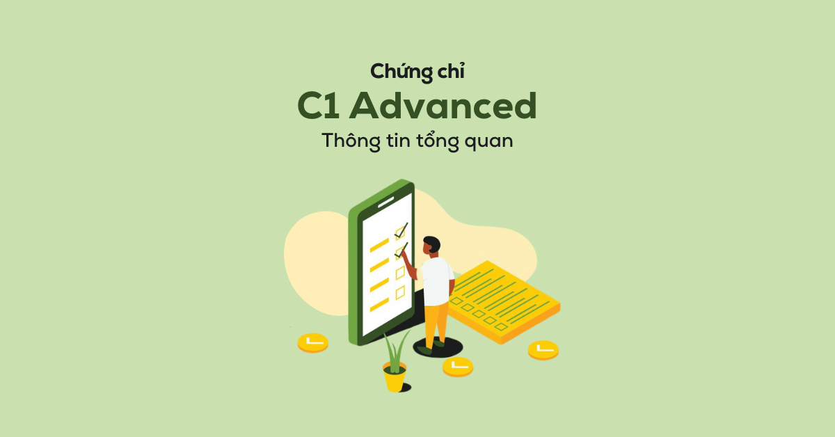 C1 Advanced (CAE) là gì? Cấu trúc bài thi, Cách tính điểm & Lệ phí thi