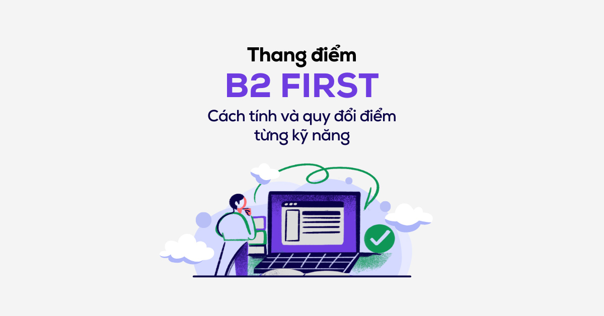 Thang điểm B2 First (FCE): Cách tính và quy đổi điểm