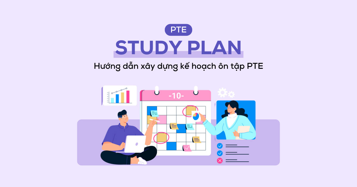 PTE Study Plan | Hướng dẫn xây dựng kế hoạch ôn tập PTE