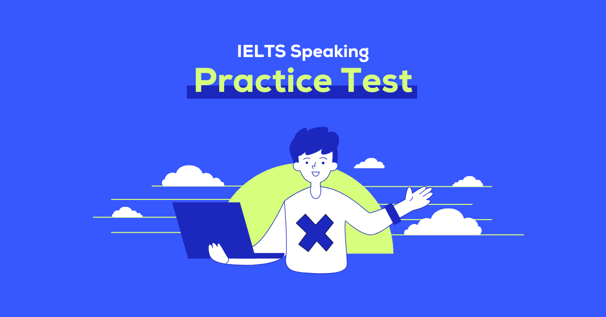 IELTS Speaking Practice Test: Topics & Questions