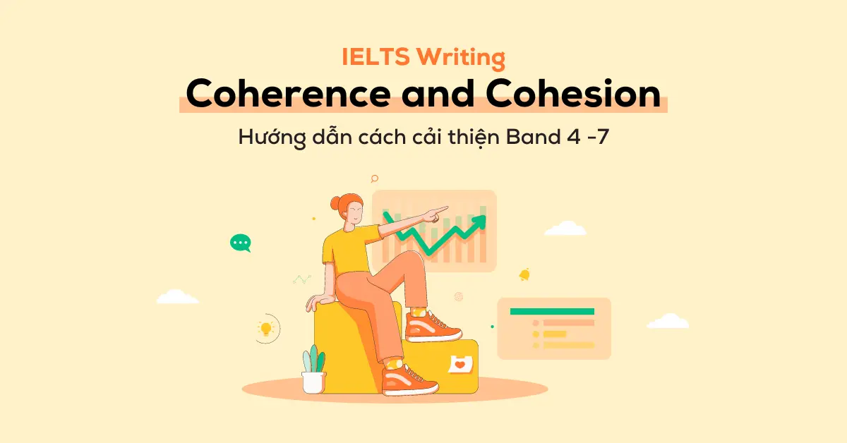 Tiêu chí Coherence and Cohesion: Cách cải thiện trong IELTS Writing