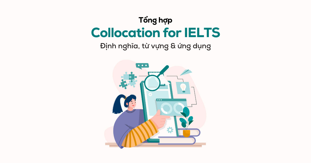 Collocation for IELTS: Tổng hợp các Collocation thường gặp