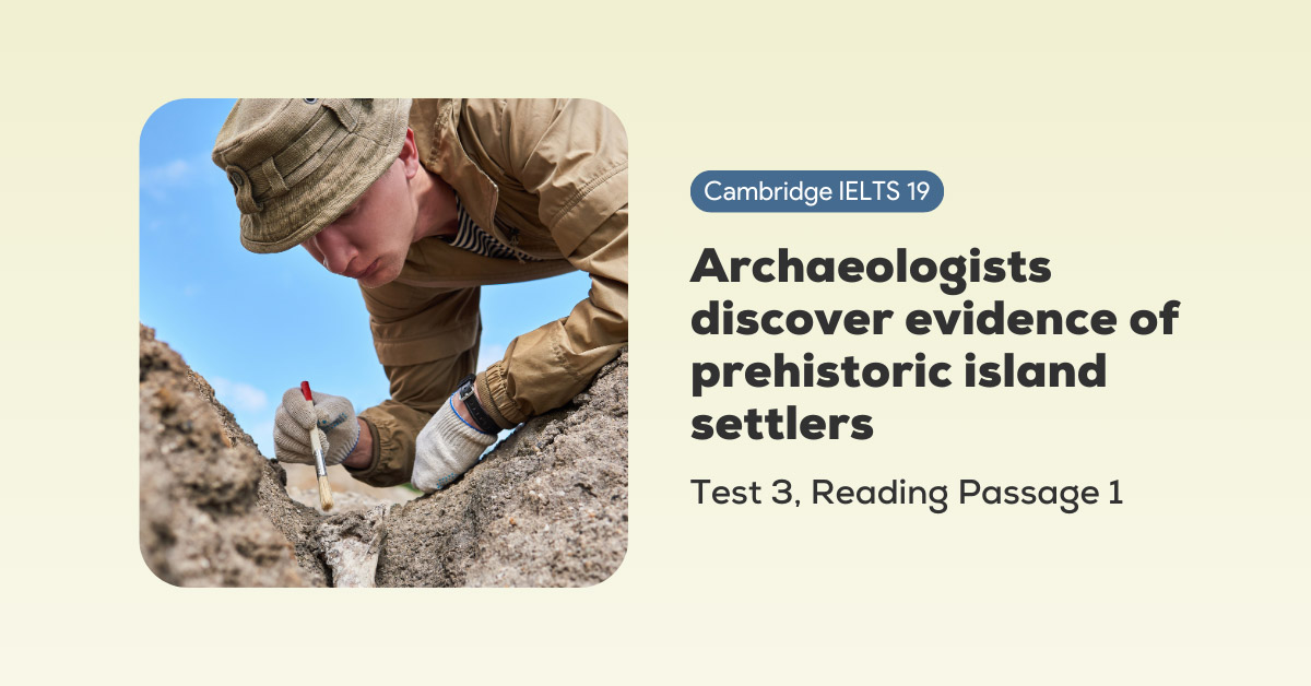Giải Cam 19 Test 3 Reading Passage 1: Archaeologists discover evidence ...