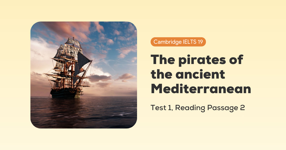 Giải Cam 19 Test 1 Reading Passage 2: The pirates of the ancient ...