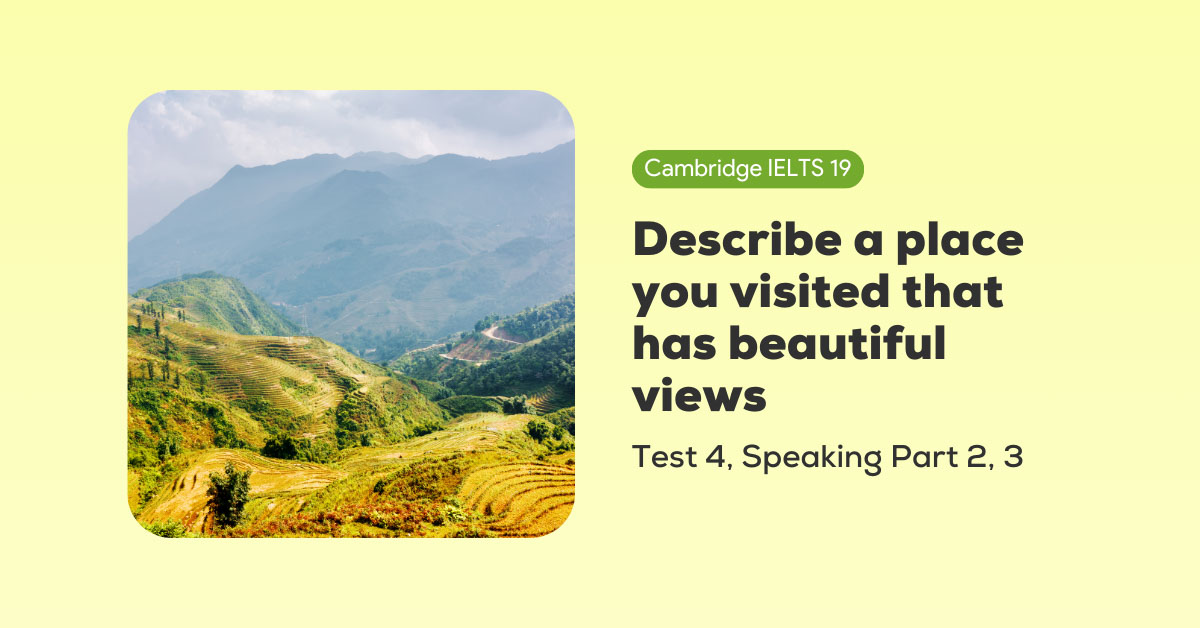 Giải đề Cambridge 19, Test 4, Speaking Part 2 & 3