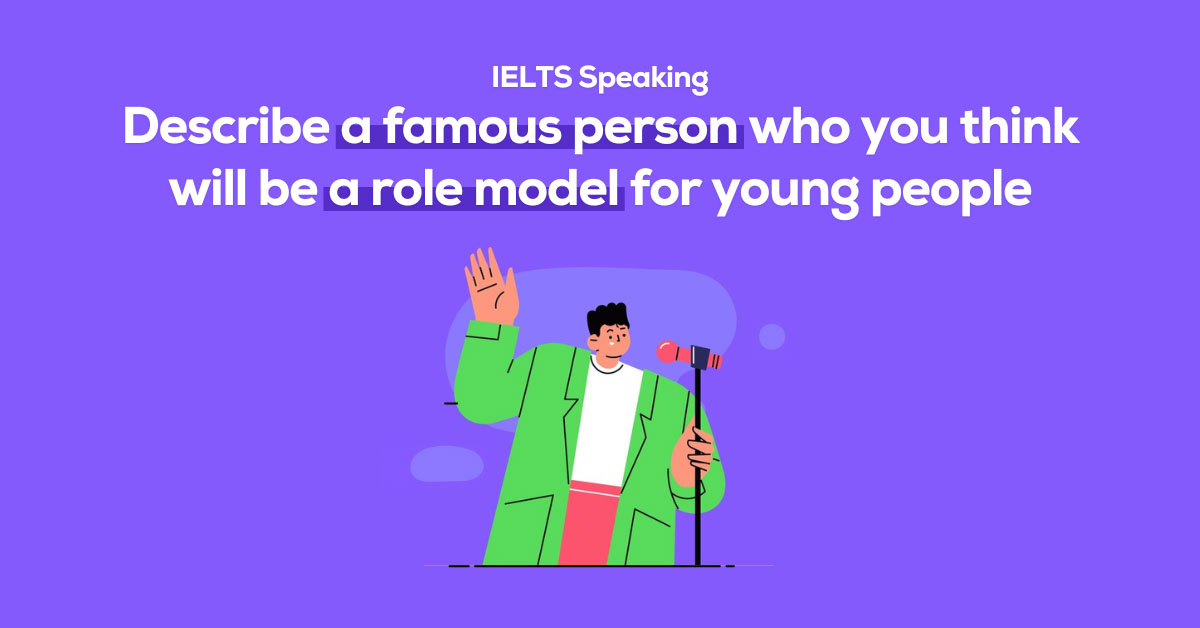 Describe a famous person who you think will be a role model for young ...