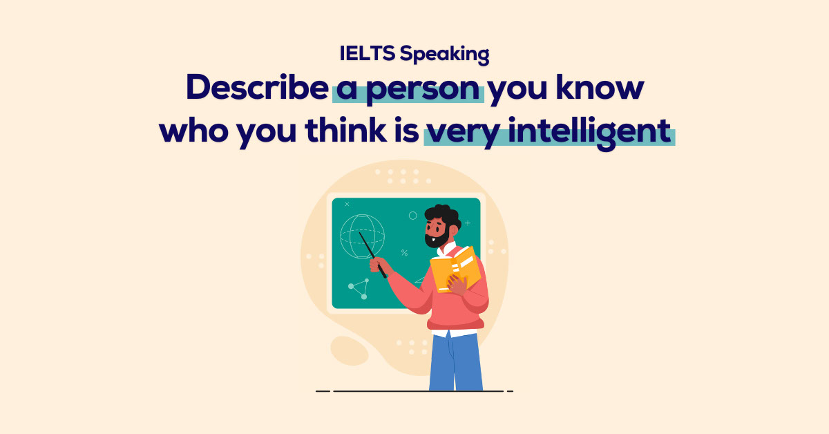 Describe a person you know who you think is very intelligent