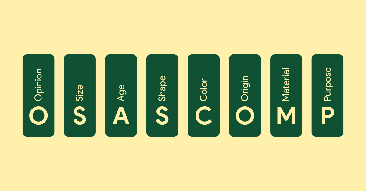 Quy tắc trật tự tính từ (OSASCOMP) trong tiếng Anh & Cách nhớ lâu