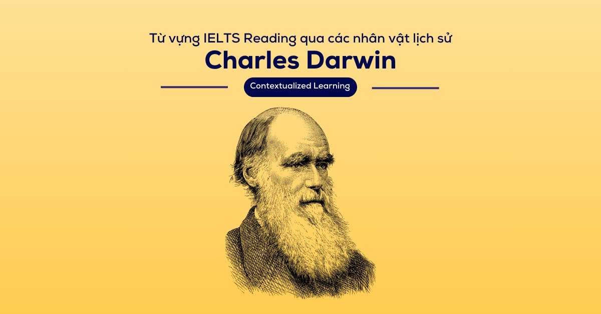 Từ vựng IELTS Reading qua các nhân vật lịch sử: Charles Darwin