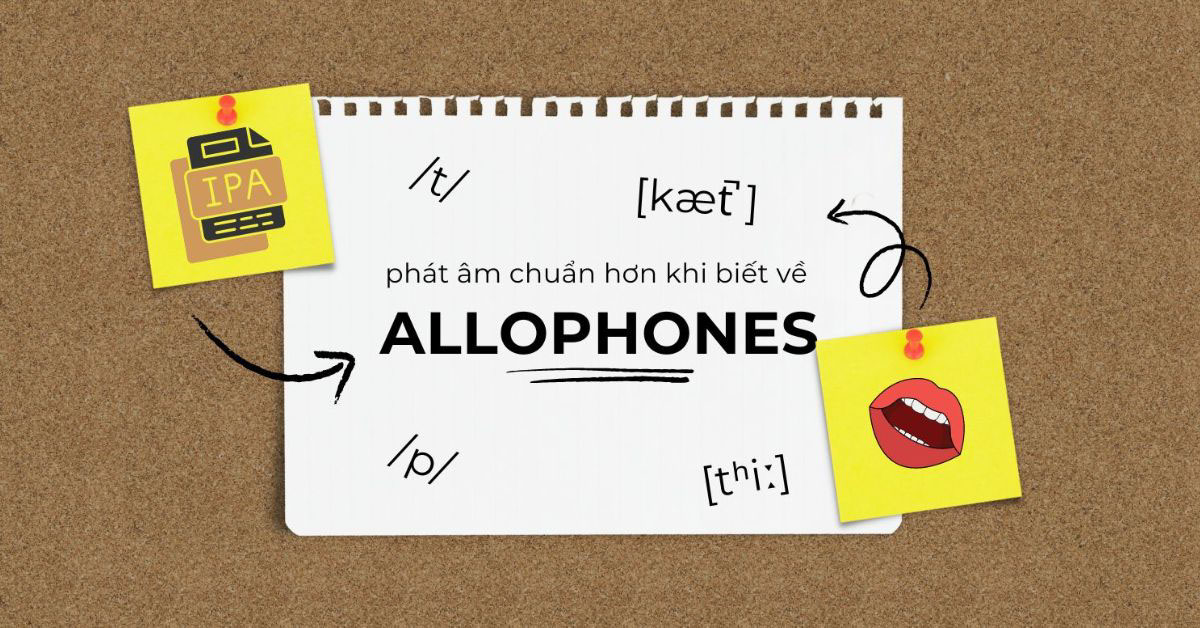 Allophones: Biến thể của một âm vị & cách cải thiện phát âm