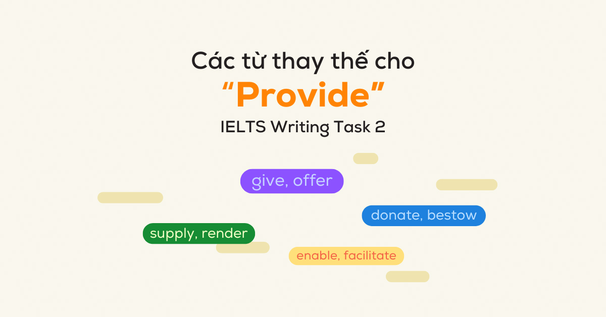 “Provide” synonyms: Các cụm từ thay thế cho “Provide”