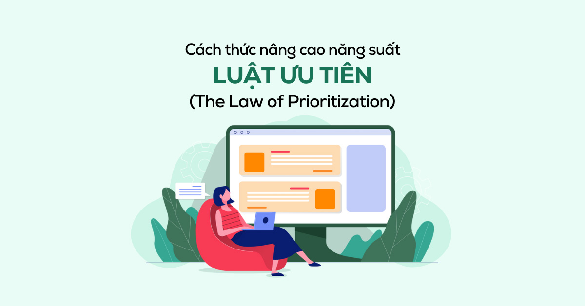 Luật ưu tiên (The Law of Prioritization) - Lý thuyết & Ứng dụng